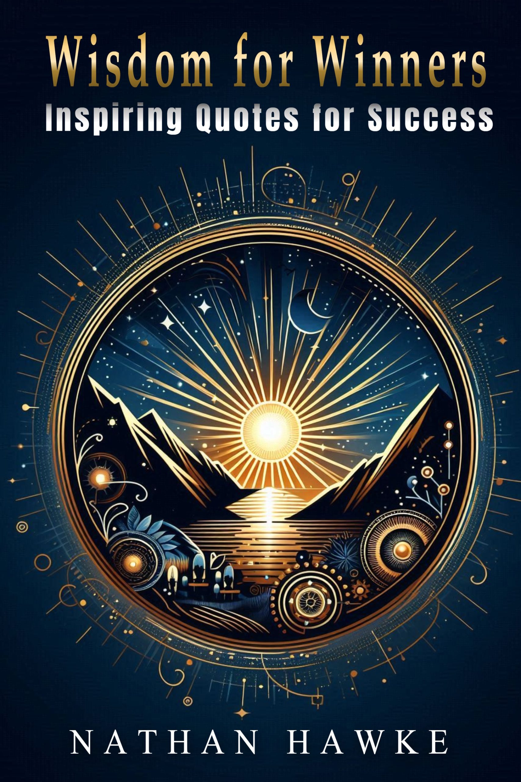 Wisdom for Winners: Inspiring Quotes for Success - Snickslist