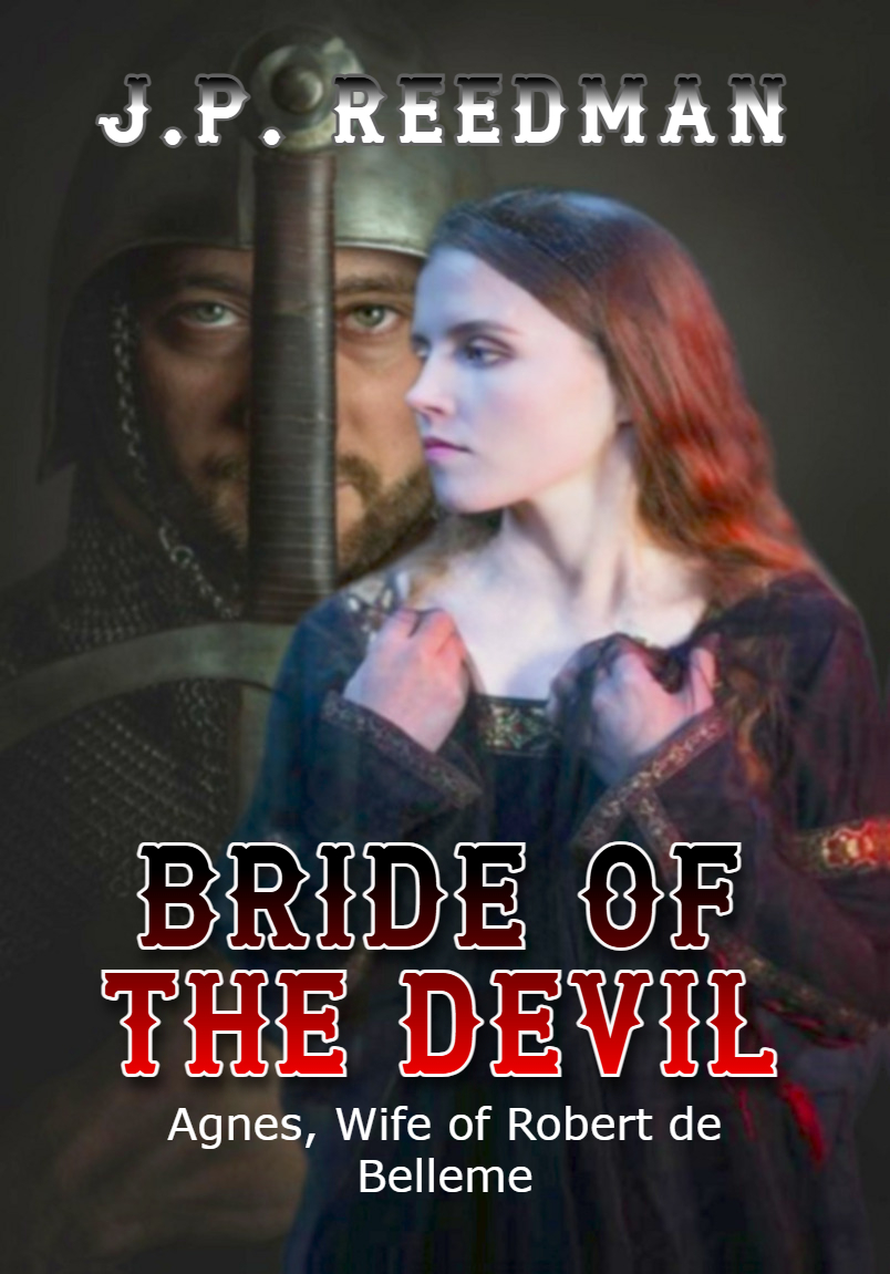 BRIDE OF THE DEVIL: Agnes of Ponthieu, wife of Robert de Belleme ...